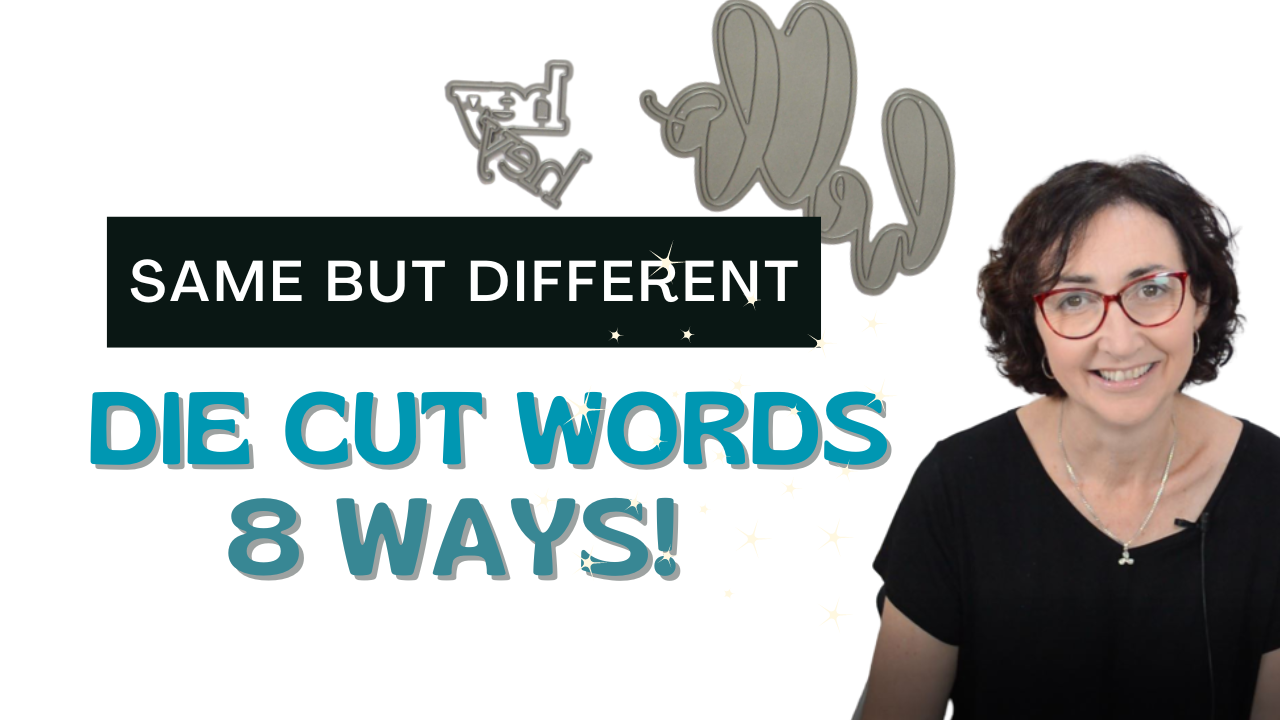 8 Wonderful Ways to Use Die Cut Words on Cards! (+ Video)!